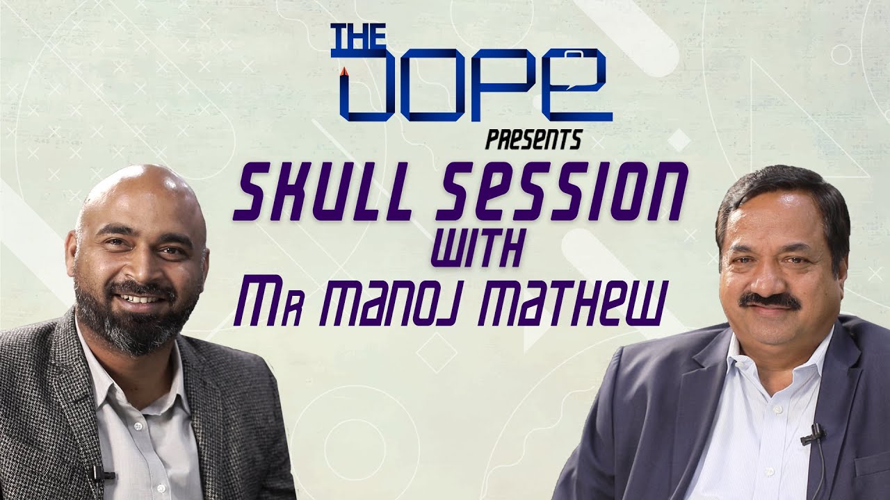 The Dope | Skull Session | Manoj Mathew