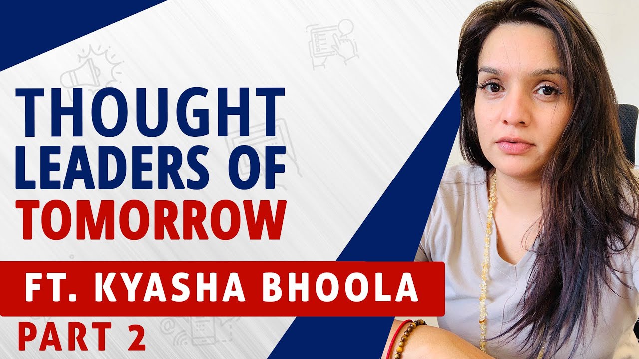 The Dope | Thought Leaders Of Tomorrow | Kyasha Bhoola Pt.2